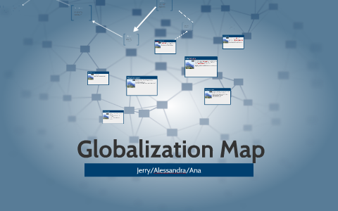 Globalization Map by Bramble Star on Prezi