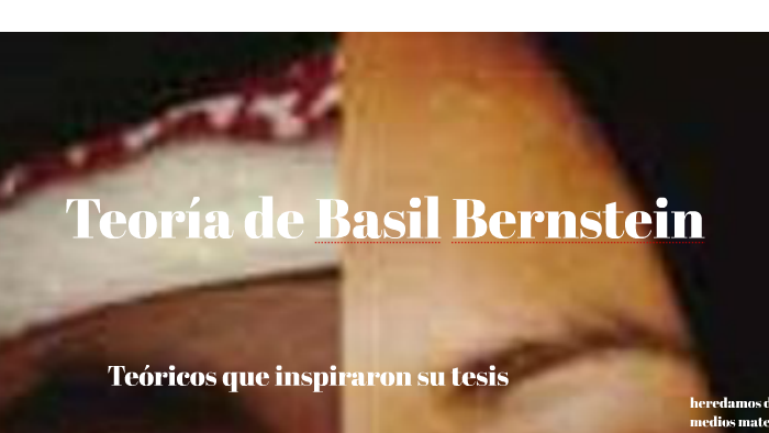 Teoria de Basil Bernstein by Monica Marín on Prezi