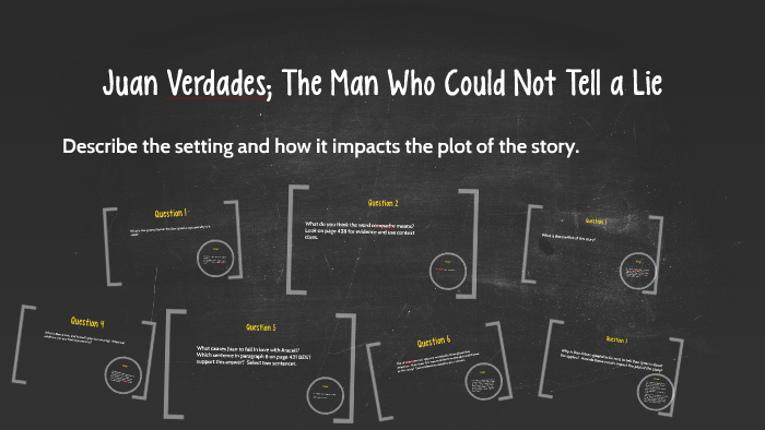 Juan Verdades; The Man Who Could Not Tell a Lie by Stefanie Ross on Prezi