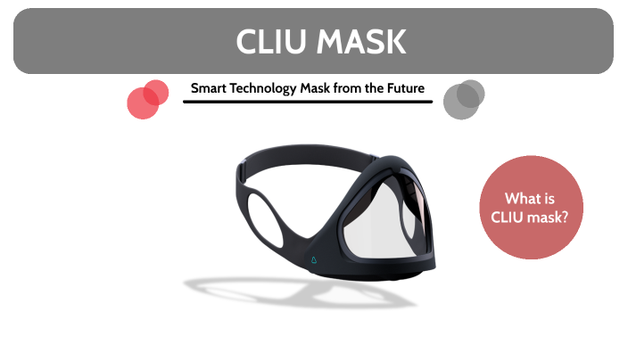 CLIU MASK by nadia fawazi on Prezi
