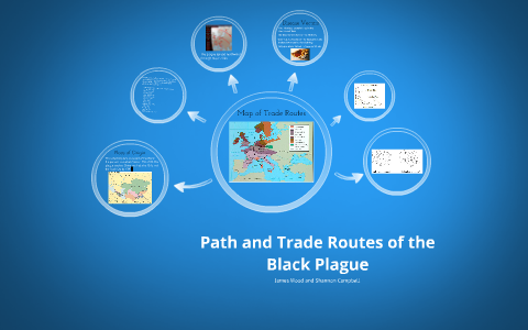 Path and Trade Routes of the Black Plague by shannon campbell on Prezi