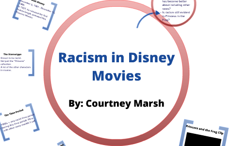 Racism in Disney Movies by Courtney Marsh on Prezi
