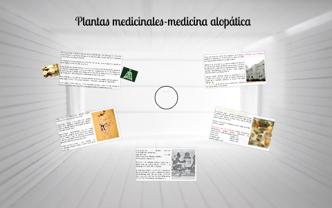 Plantas medicinales-medicina alopática by Dri Ana on Prezi