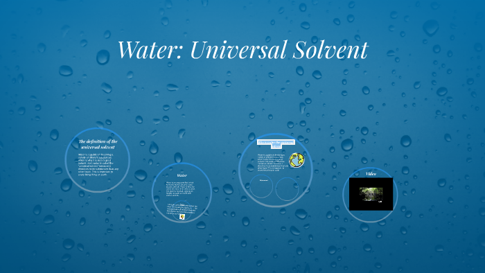 Water: Universal Solvent by jenna malone on Prezi
