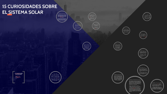 15 CURIOSIDES SOBRE EL SISTEMA SOLAR by diego gomez on Prezi