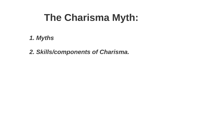 The Charisma Myth: by Mark Martinez on Prezi