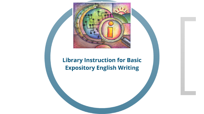 Library Instruction for Basic Expository Writing and English ...