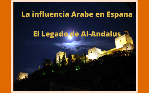 La Influencia Arabe en la Penisula Iberica by Beau Dean on Prezi