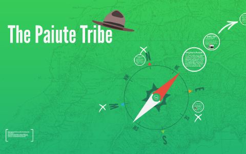 The Paiute Tribe by Izzy Gerrard on Prezi