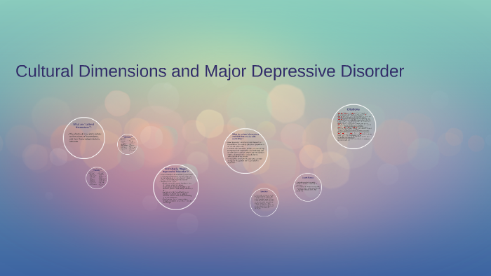 Cultural Dimensions and Major Depressive Disorder by Siobhan Darby on Prezi