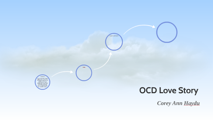 OCD Love Story by Theresa Knapp on Prezi