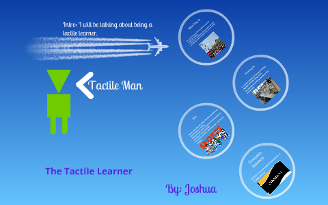 Tactile Learner by Josh L on Prezi
