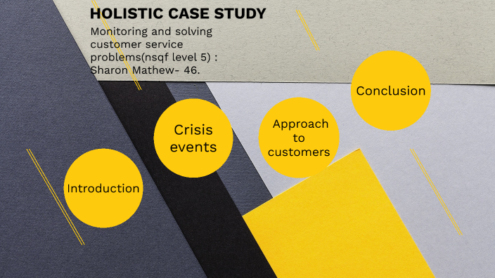 holistic case study by sharon mathew on Prezi