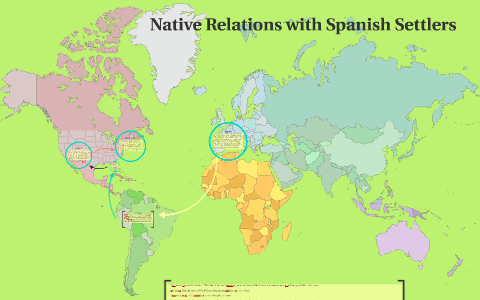 Native Relations with Spanish Settlers by Emily Torrey on Prezi