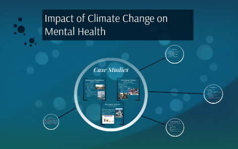 Impact of Climate Change on Mental Health by Sara Kuhn on Prezi