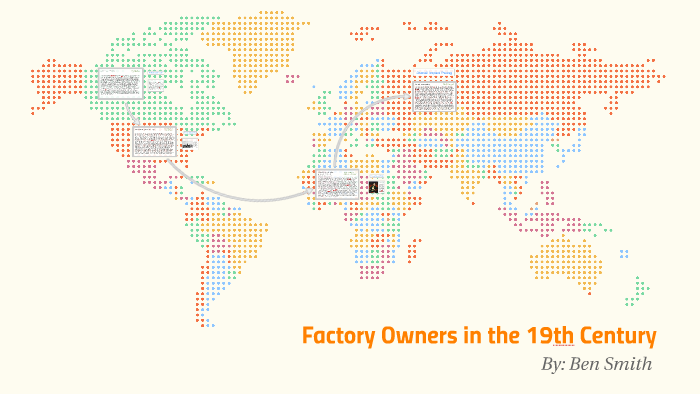 Factory Owners In the Industrial Revolution by Ben Smith on Prezi