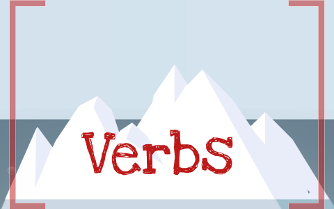 Verbs and Moods by Kristin Flater on Prezi