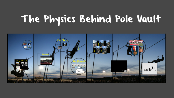The Physics Behind Pole Vault by Cody Clark