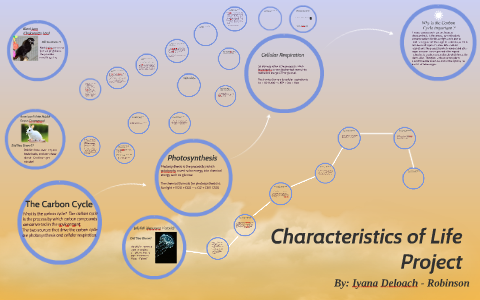 Characteristics of Life Project by Iyana Deloach on Prezi