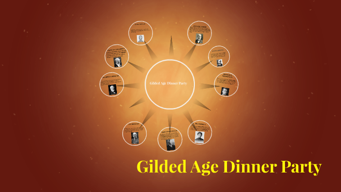 Gilded Age Dinner Party by justin miller on Prezi
