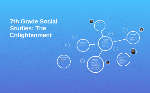 7th Grade Social Studies: The Enlightenment by Anna Rush Schultz on Prezi