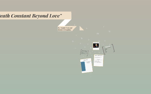 "Death Constant Beyond Love" by nijalah ervin on Prezi