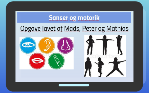 Sanser og motorik by Mathias Henriksen on Prezi