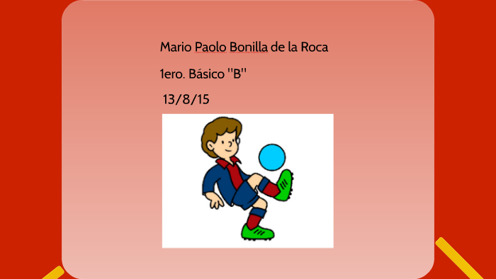 Mario Paolo Bonilla de la Roca by Mario Bonilla on Prezi
