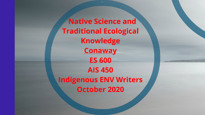 Native Science & Traditional Ecological Knowledge 2020 by Jessie ...