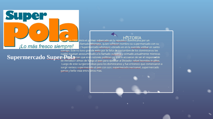 Supermercado Super Pola by Enmanuel Núñez on Prezi
