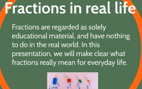 Fractions in real life by Luca Figueriedo on Prezi