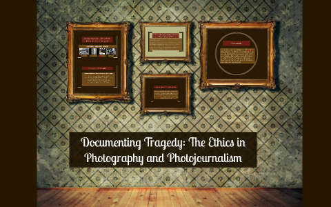 Documenting Tragedy: The Ethics in Photography and Photojour by Meagan ...