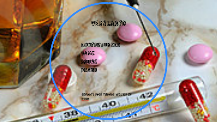 verslaafd by drugs en pillen drugs en pillen on Prezi