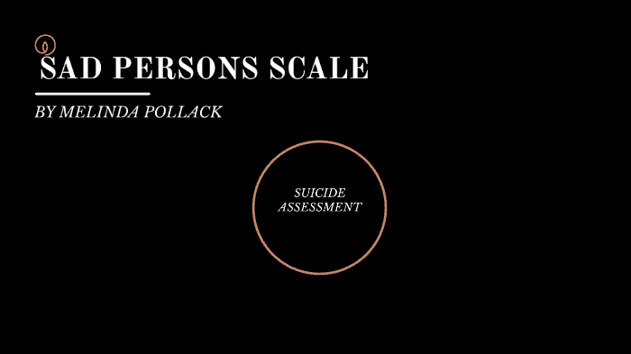 SAD PERSONS SCALE by Melinda Contreras on Prezi
