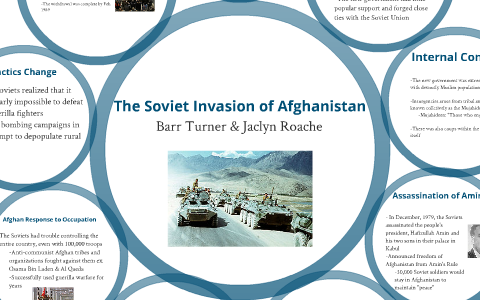 The Soviet Invasion of Afghanistan by Barr Turner on Prezi