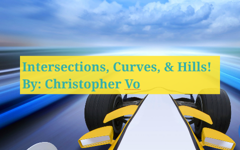 Drivers Ed Module 5 Presentation by Yours Truly by Chris Vo on Prezi