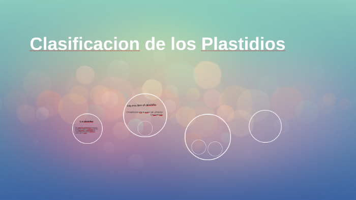 Clasificacion de los Plastidios by Sara Rodriguez on Prezi