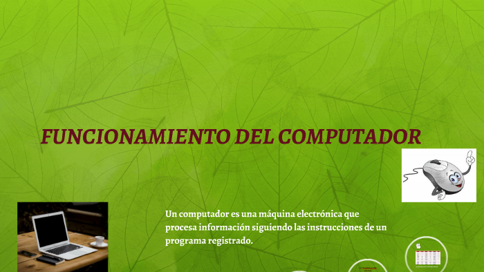 FUNCIONAMIENTO DEL COMPUTADOR by wendy yurany arevalo jimenez on Prezi