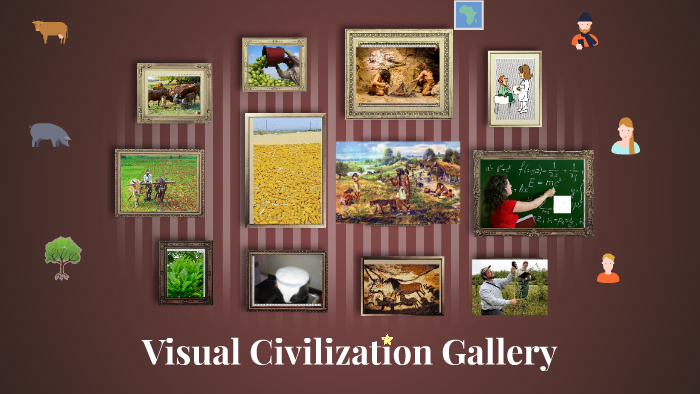 Visual Civilization Gallery by Saakhi Patel on Prezi