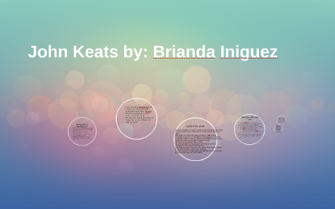 John Keats by: Brianda Iniguez by Brianda Iniguez on Prezi
