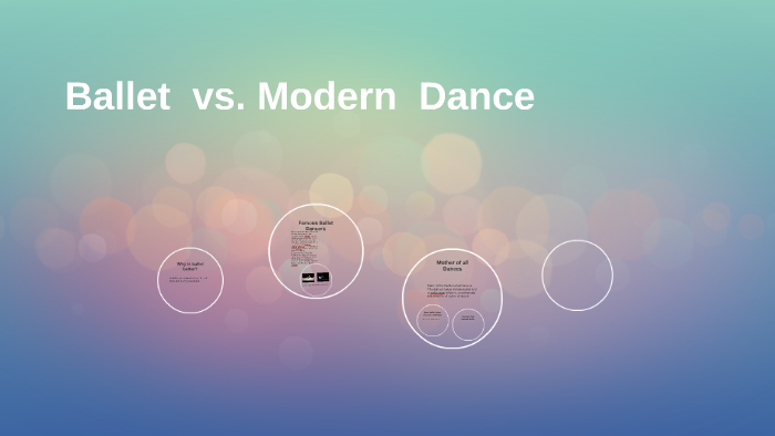 Ballet vs. Modern Dance by corianna white on Prezi