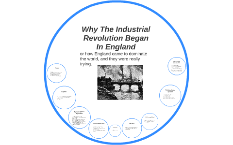 Why The Industrial Revolution Began In England by Hugh Lenahan
