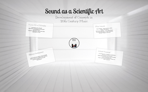 Sound as a Scientific Art by Shannon Proksch on Prezi