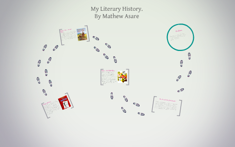 My Literary History. by Mathew Asare on Prezi