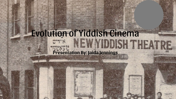 Evolution of Yiddish Cinema by Jaida Jennings