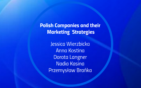 Strategies of Polish Companies by Jess W on Prezi