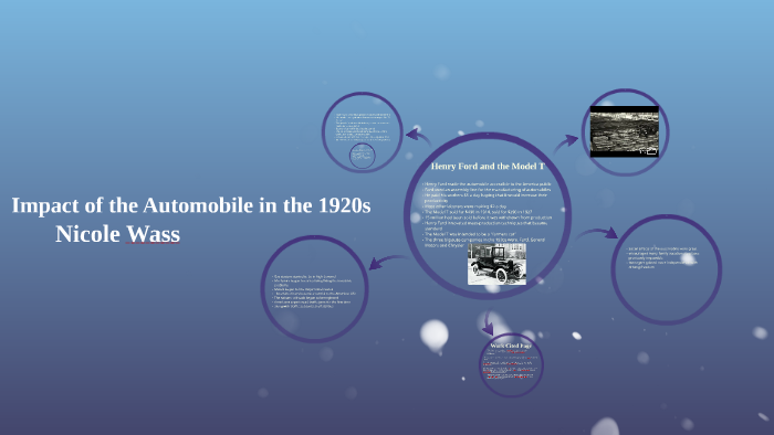 Impact of the Automobile in the 1920s by Nicole Wass on Prezi