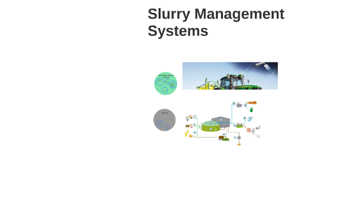Slurry Management Systems by Kevin Shuttleworth on Prezi