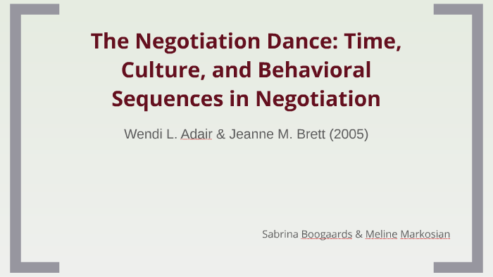 The Negotiation Dance: Time, Culture, and Behavioral Sequenc by Sabrina ...