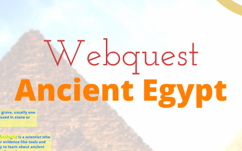 Ancient Egypt Webquest by Alicia Cuomo on Prezi